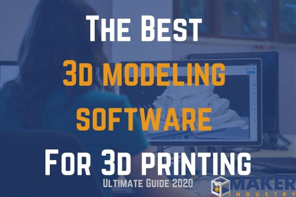 The Best Free 3D Modeling Software for 3D Printing 2021 - Maker Industry